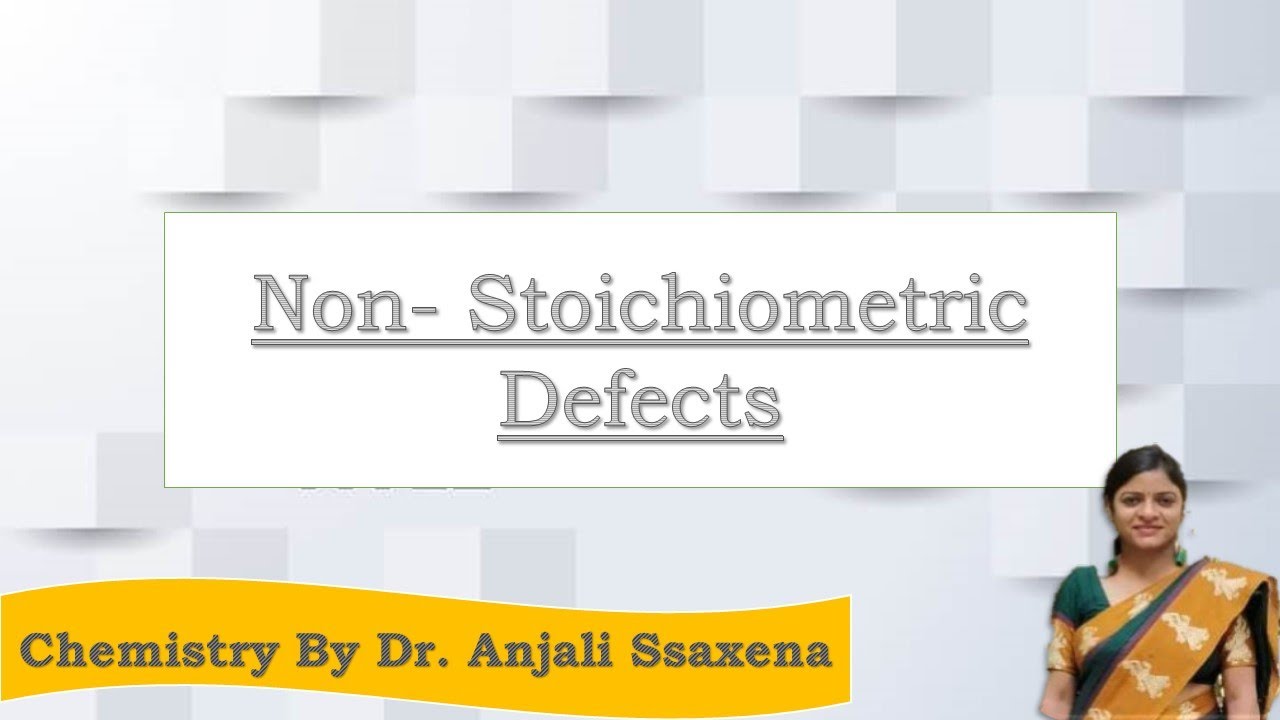 Non-Stoichiometric Point Defect in Metals || Metal Deficiency Defects ...