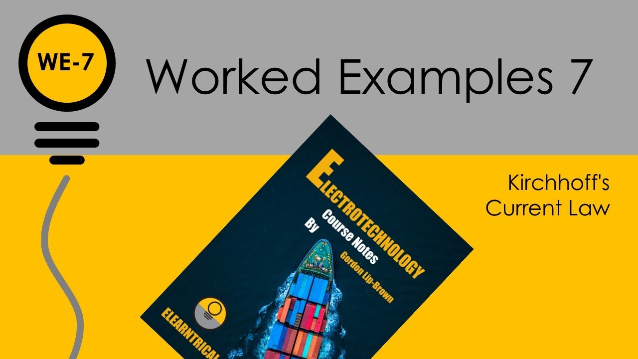 Electrotechnology Course Notes Worked Examples 7 Kirchhoffs Current Law ...