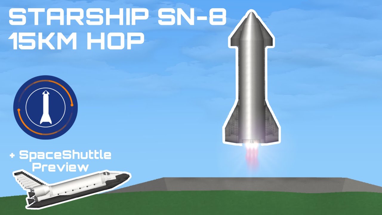 SpaceX StarShip SN-8 15Km hop in SpaceFlightSimulator 1.5 | SFS | - YouTube
