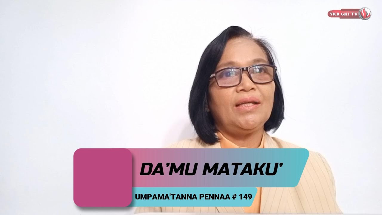 UMPAMA'TANNA PENAA 149 - DA’MU MATAKU’ - YouTube