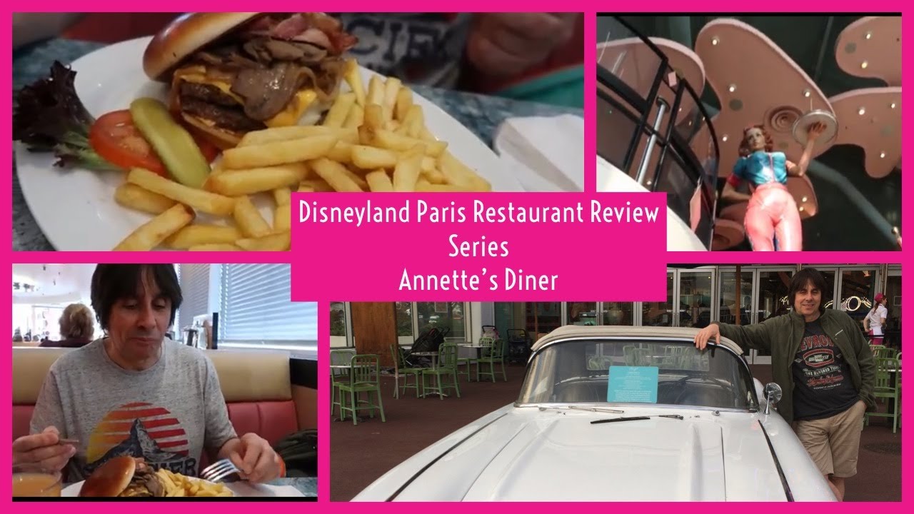 DISNEYLAND PARIS RESTAURANT REVIEW SERIES | ANNETTE'S DINER | DISNEY ...