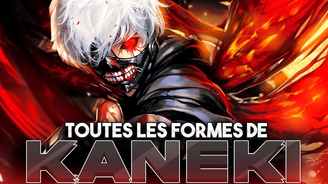 Quelles sont TOUTES les FORMES de KEN KANEKI ? (Tokyo Ghoul) - YouTube