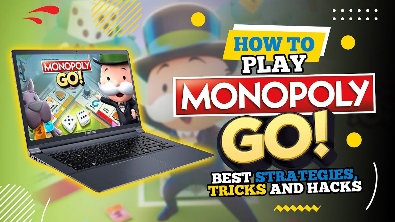 How to Play Monopoly Go | Best Strategies, Tricks and Hacks (2025 ...