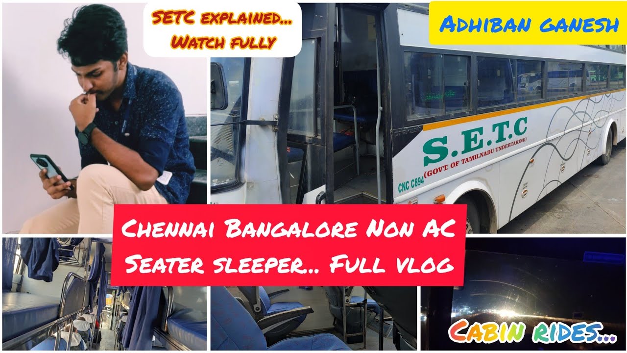 SETC Travel Vlog | Chennai to Bangalore | Non-AC Seater Sleeper Bus ...