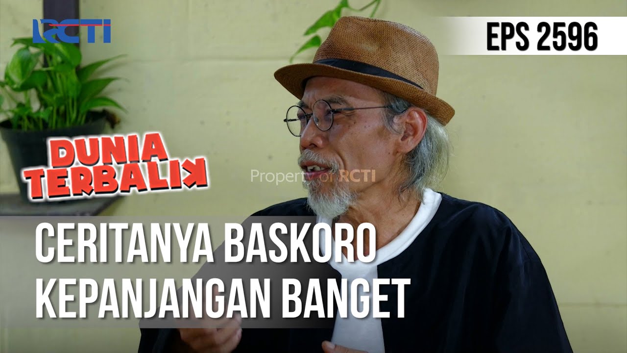 Ceritanya Baskoro Kepanjangan Banget - DUNIA TERBALIK - YouTube