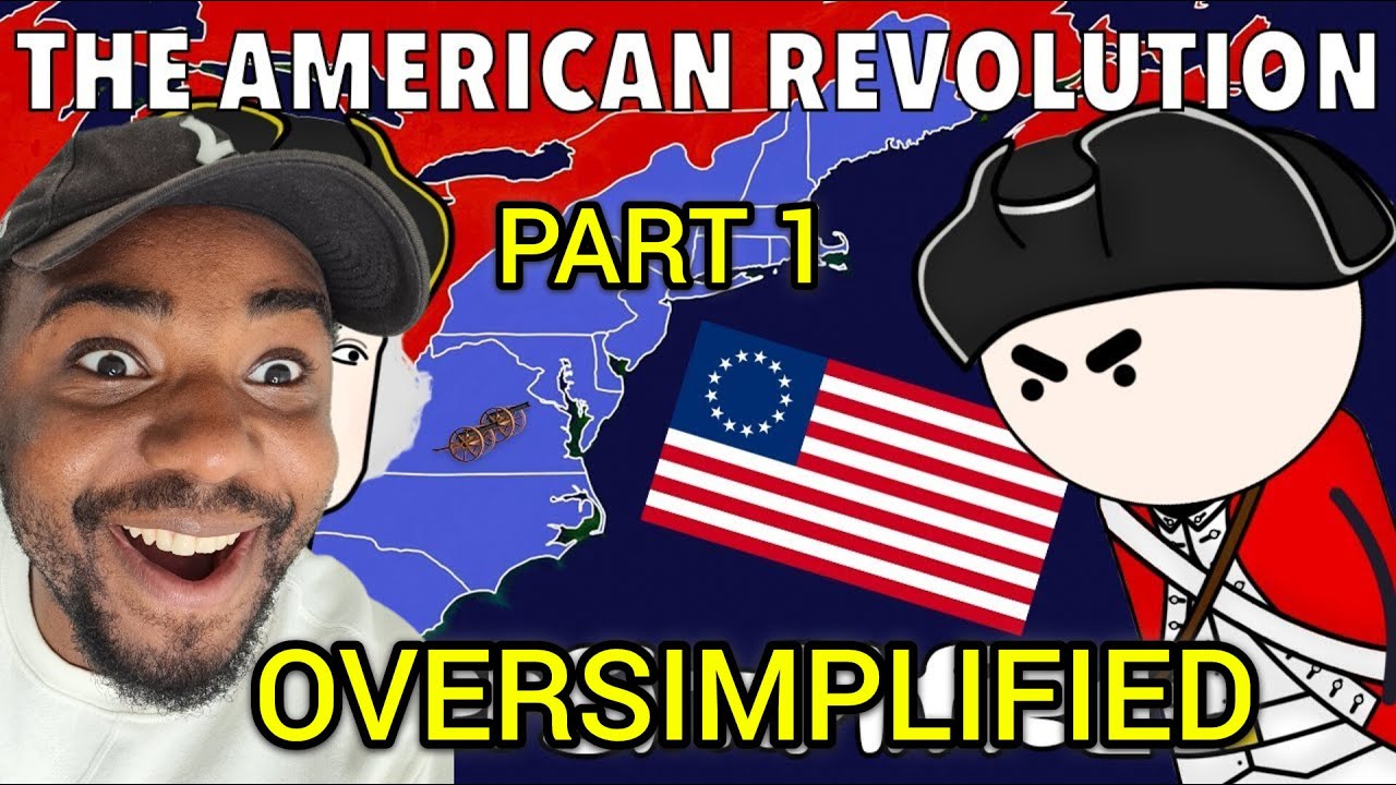 The American Revolution Oversimplified Part 1 - Reaction - YouTube