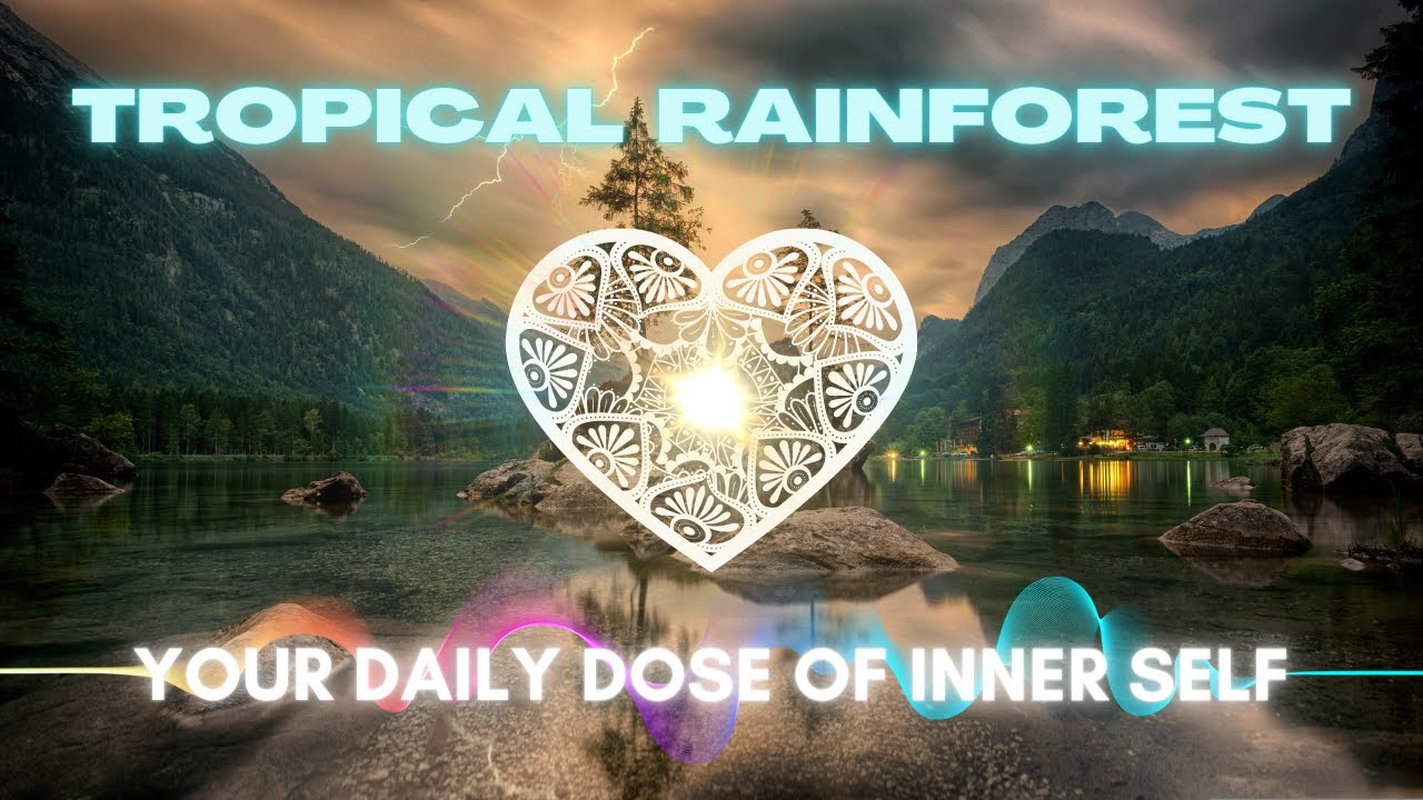 Tropical Rainforest Relaxation Music | Calm Water Sounds | Meditation ...