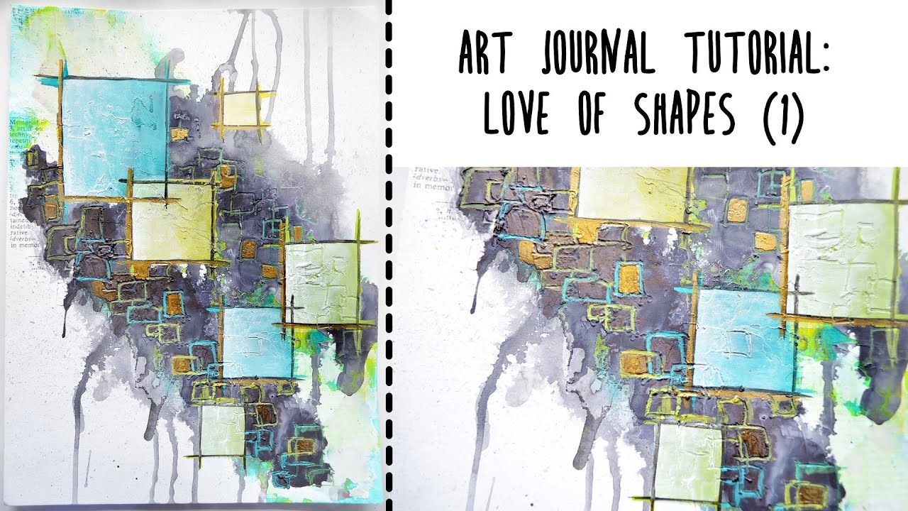 Art Journal Tutorial: Love Of Shapes (1) - YouTube