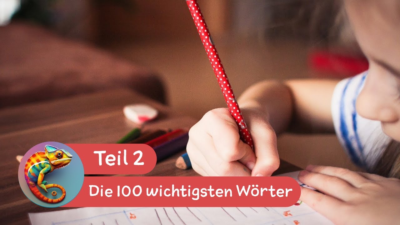 Teil 2 - Die 100 wichtigsten Wörter in der deutschen Rechtschreibung ...
