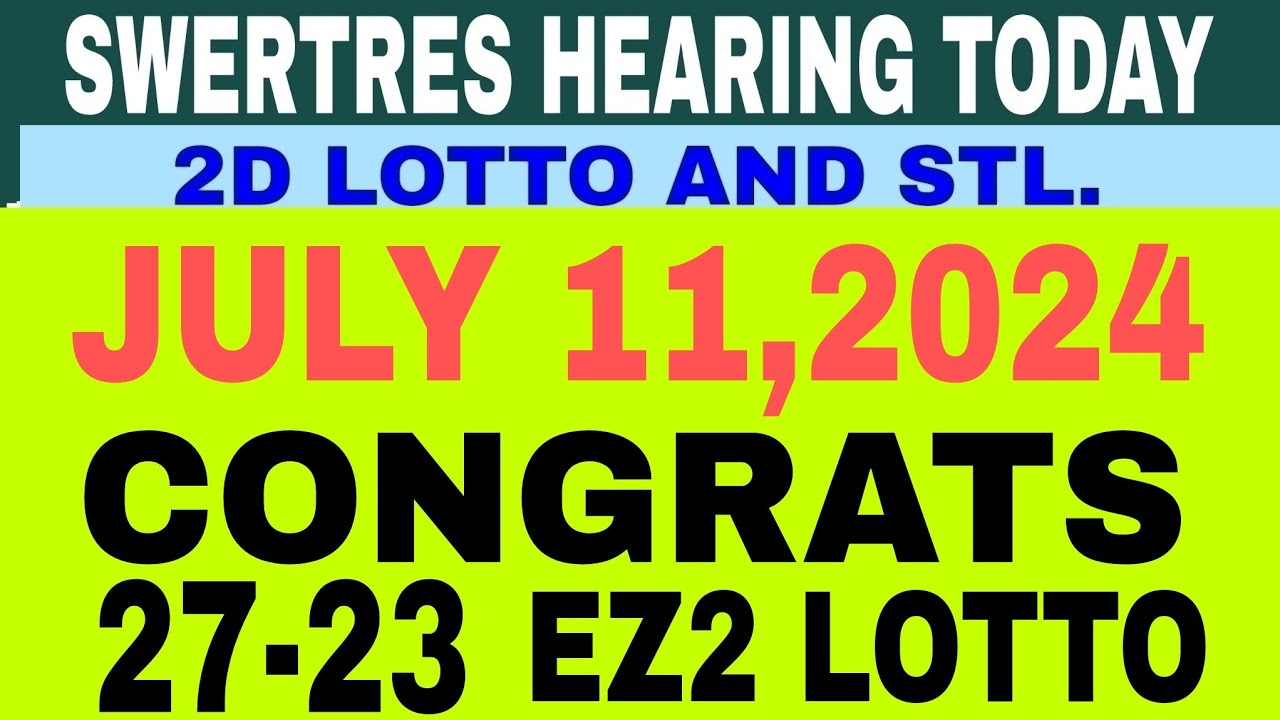 CONGRATS 2D LOTTO 27-23 SWERTRES HEARING TODAY (JULY 11,2024) AND 2D ...
