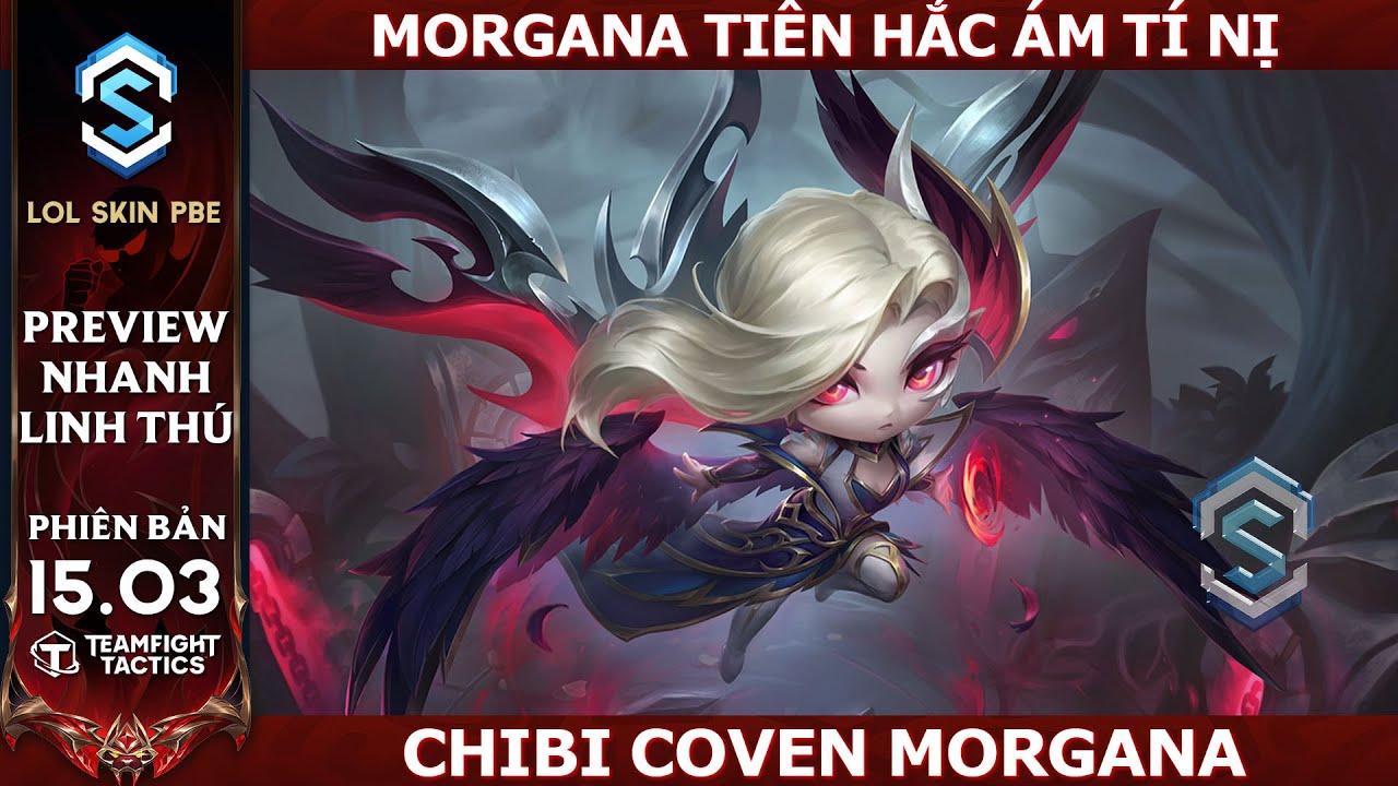 Preview Nhanh: Morgana Tiên Hắc Ám Tí Nị - Chibi Coven Morgana | ĐTCL ...