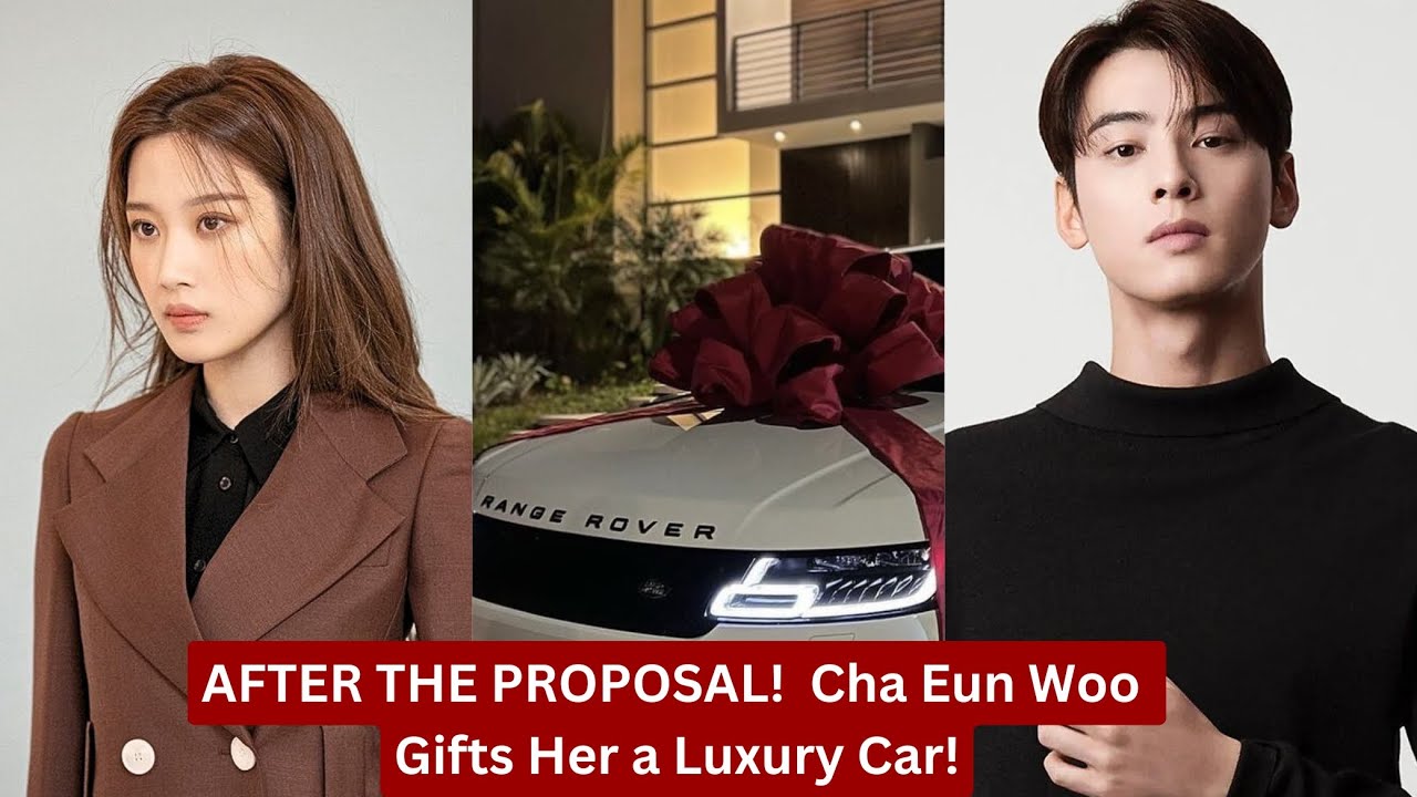 Breaking News: Cha Eun Woo Surprises Moon Ga Young with Luxury Car After Accepting His Proposal ...