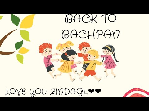 |POEM||BACK TO BACHPAN||काश हम इतने बड़े ना हुए होते||LOVE YOU ZINDAGI ...