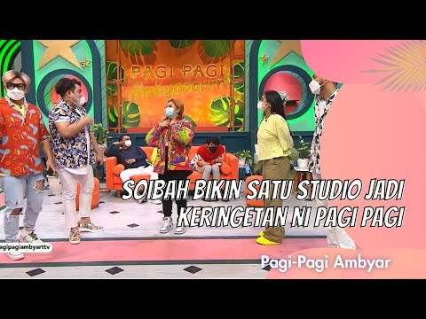 SOIBAH BIKIN SATU STUDIO JADI KERINGETAN NI PAGI PAGI | PAGI PAGI AMBYAR (1/3/21) P3
