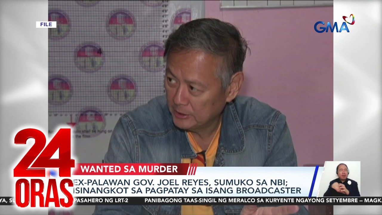 Ex-Palawan Gov. Joel Reyes, sumuko sa NBI; isinangkot sa pagpatay sa ...
