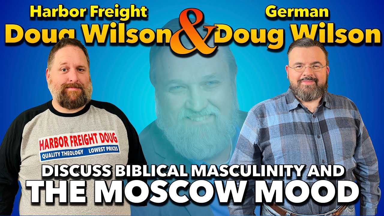 Biblical Masculinity & The Moscow Mood (with German Doug Wilson) - YouTube