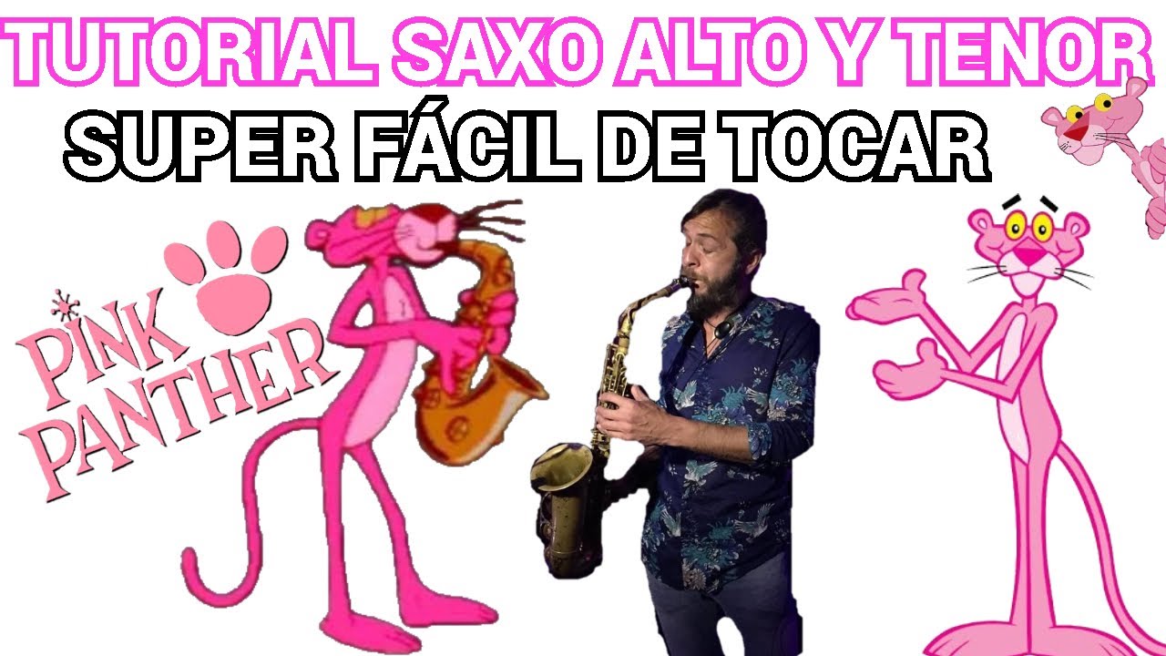MUY FÁCIL...🙉.La Pantera Rosa ''PINK PANTHER THEME'' TUTORIAL PARA SAXO ...