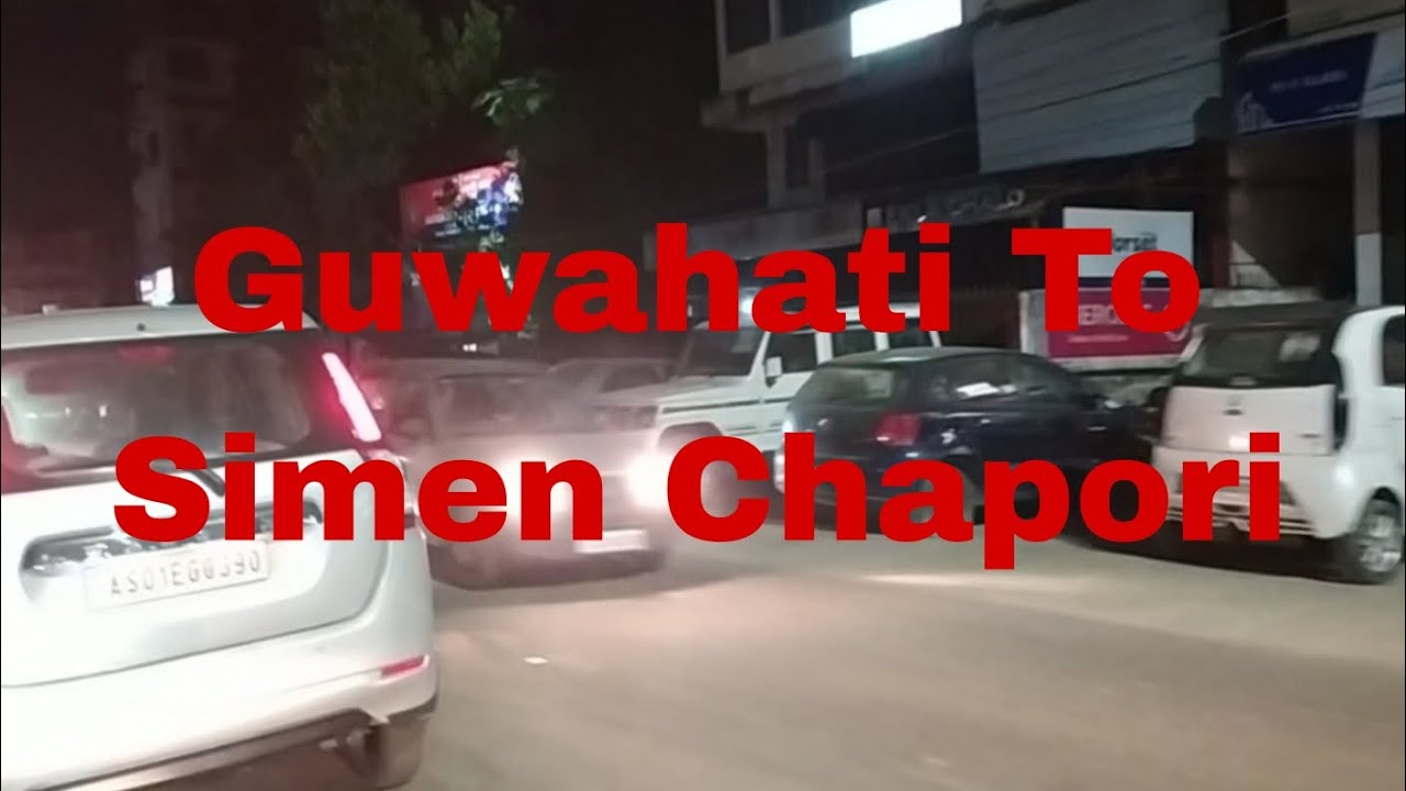 Guwahati To Simen Chapori ///P.R.Boro Channel - YouTube