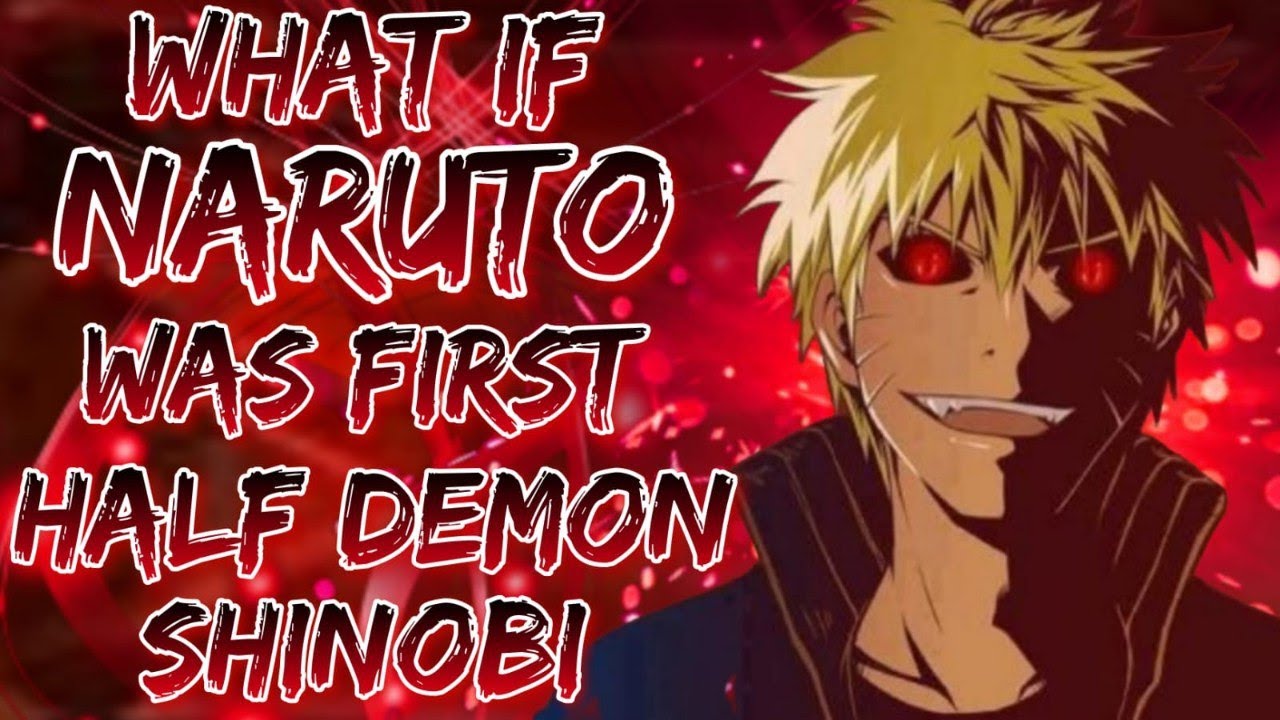 What If Naruto was The First Half Demon Shinobi - YouTube