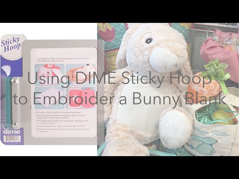 NWSC Demo: Embroidery on a Bunny Blank using DIME Sticky Hoop - YouTube