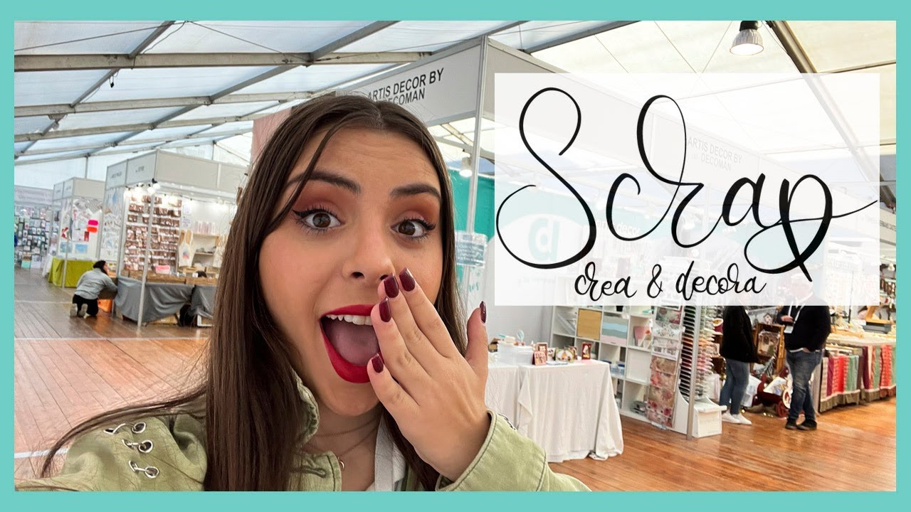 VLOG - Feria Scrap Crea y Decora 2022 😍- RESUMEN FERIA DE SCRAP - YouTube