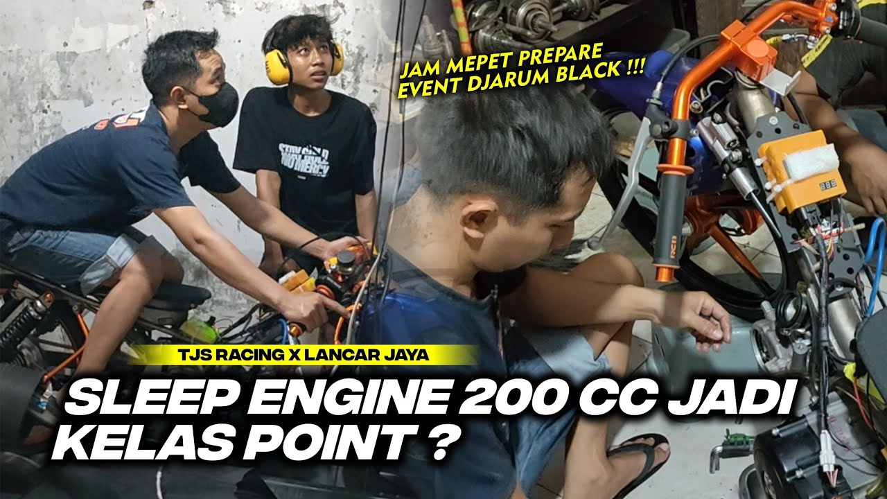 TJS RACING PREPARE SLEEP ENGINE 200 CC BUAT EVENT DJARUM BLACK ⁉️ - YouTube