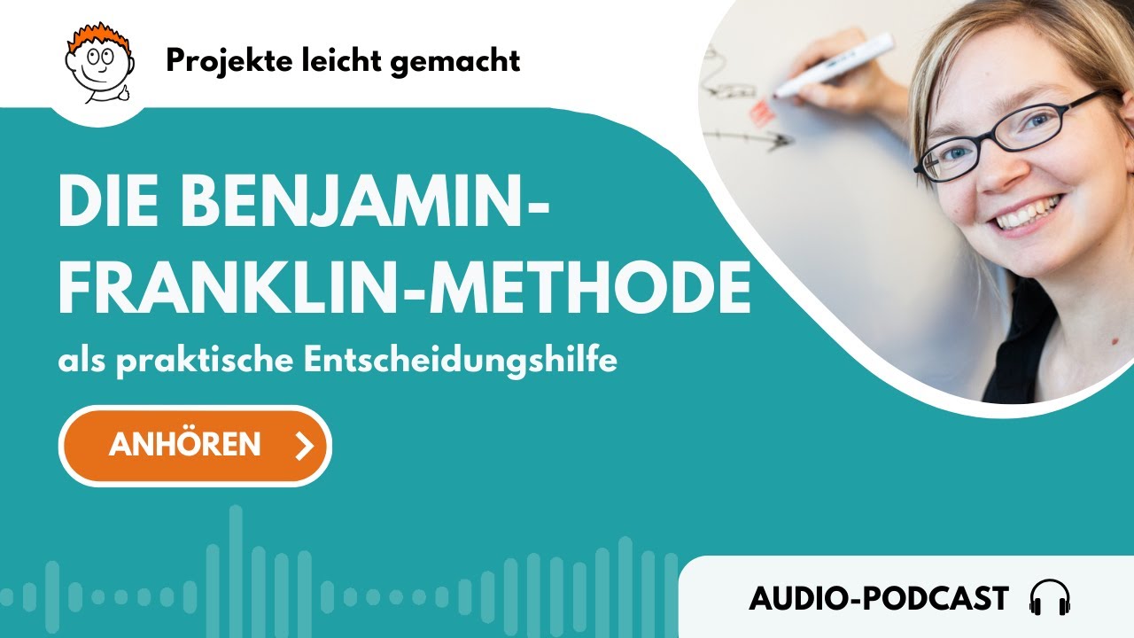 PLG-Podcast 110: Die Benjamin-Franklin-Methode als praktische ...