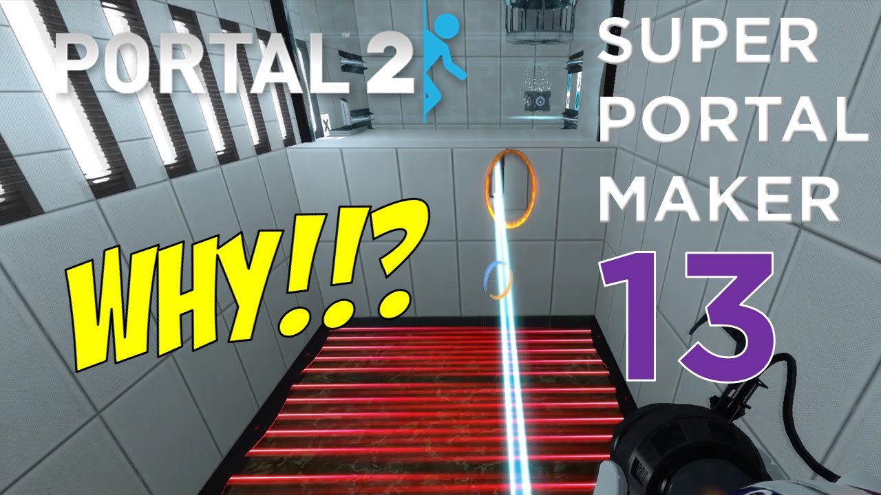 Super Portal Maker - I JUST F#%KING CAN'T!! [#13] - YouTube