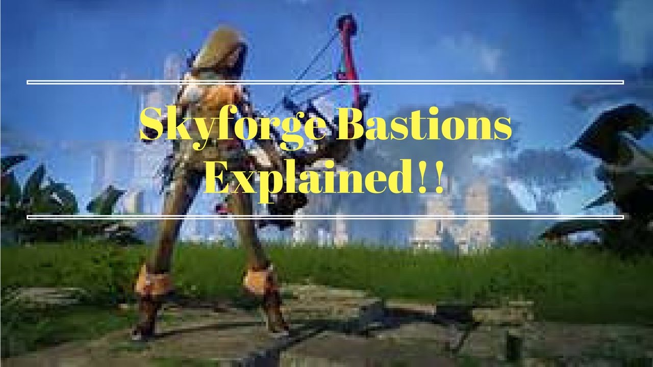 Skyforge(Ps4): How Bastions Work - YouTube