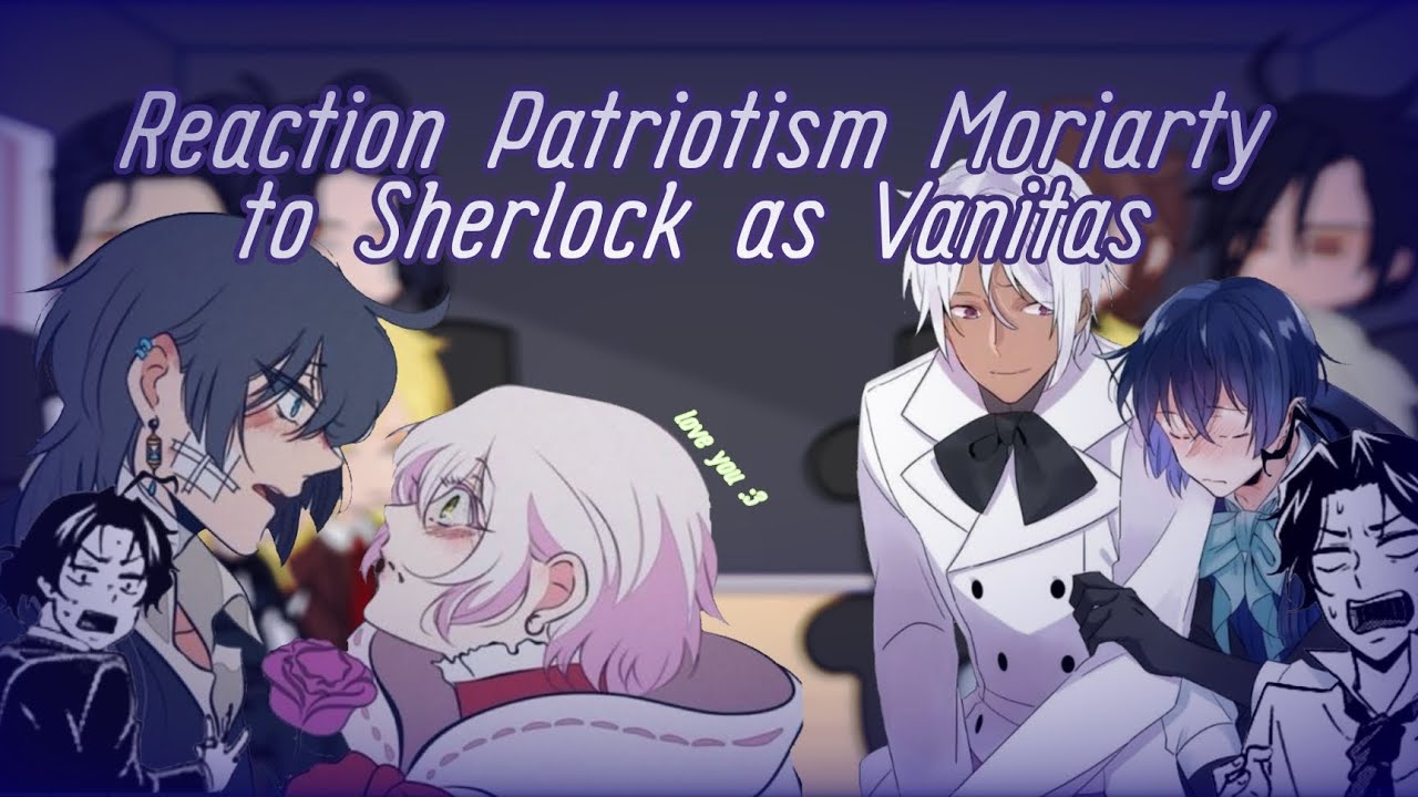 Moriarty's Patriotism reaction to Sherlock Holmes as Vanitas - YouTube