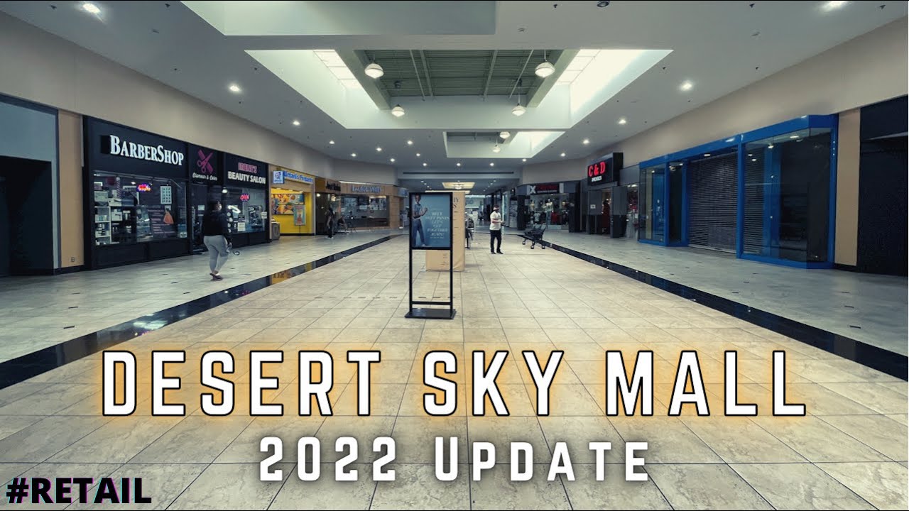 Desert Sky Mall : 2022 Return/Update | A to Z Retail - YouTube