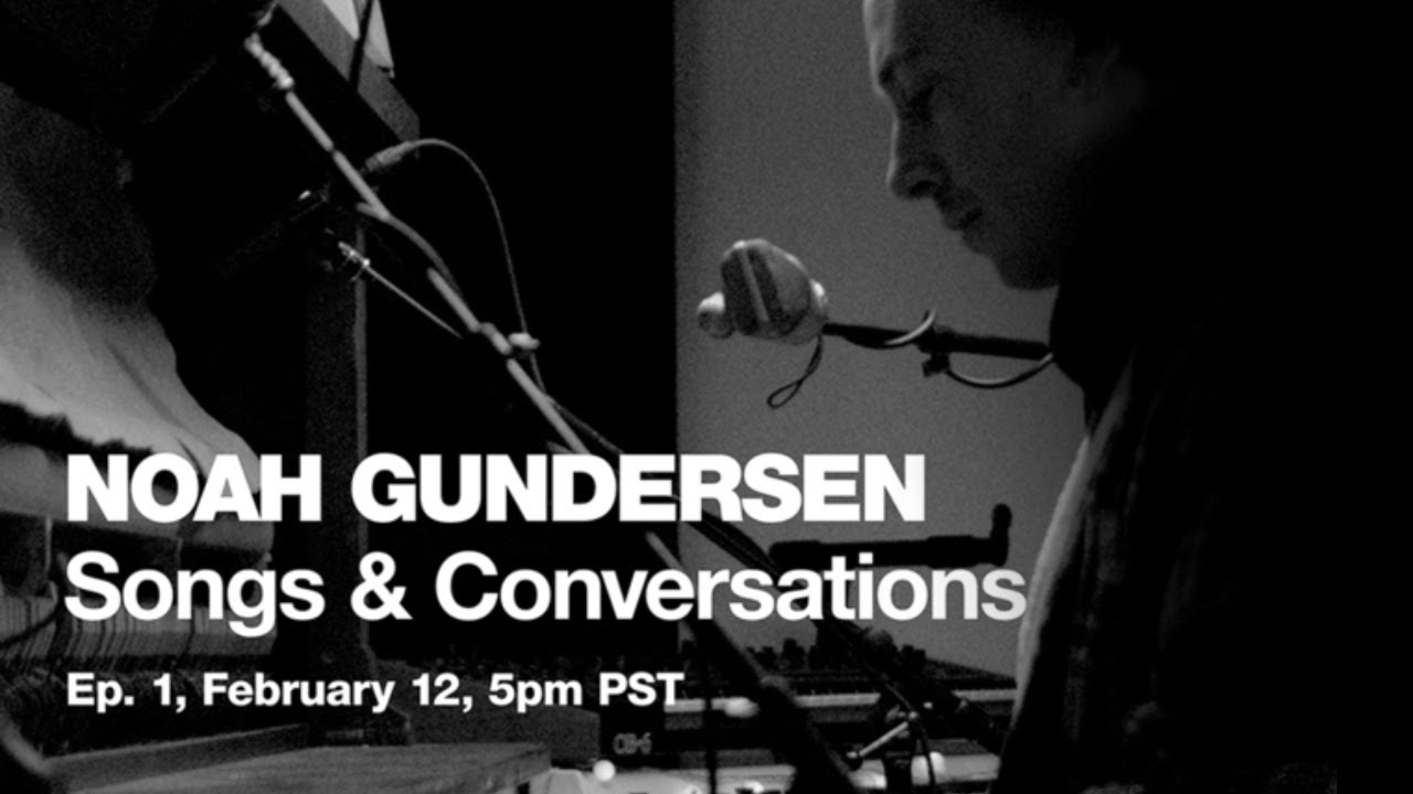 Noah Gundersen - Songs & Conversations Episode 1 - YouTube