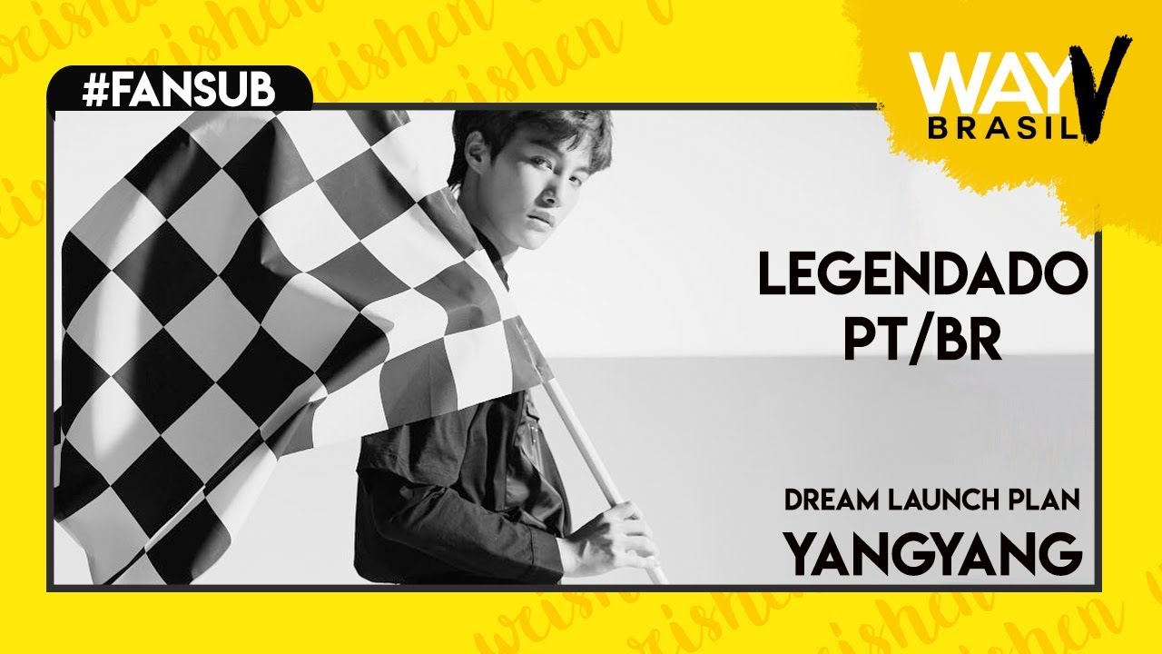 [PT/BR] WayV 'Dream Launch Plan' - YANGYANG - YouTube