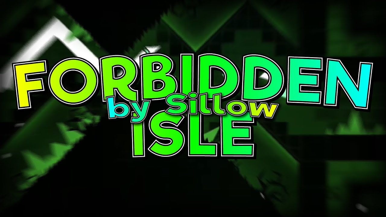 Forbidden Isle by Sillow 100% | Geometry Dash 2.2 - YouTube