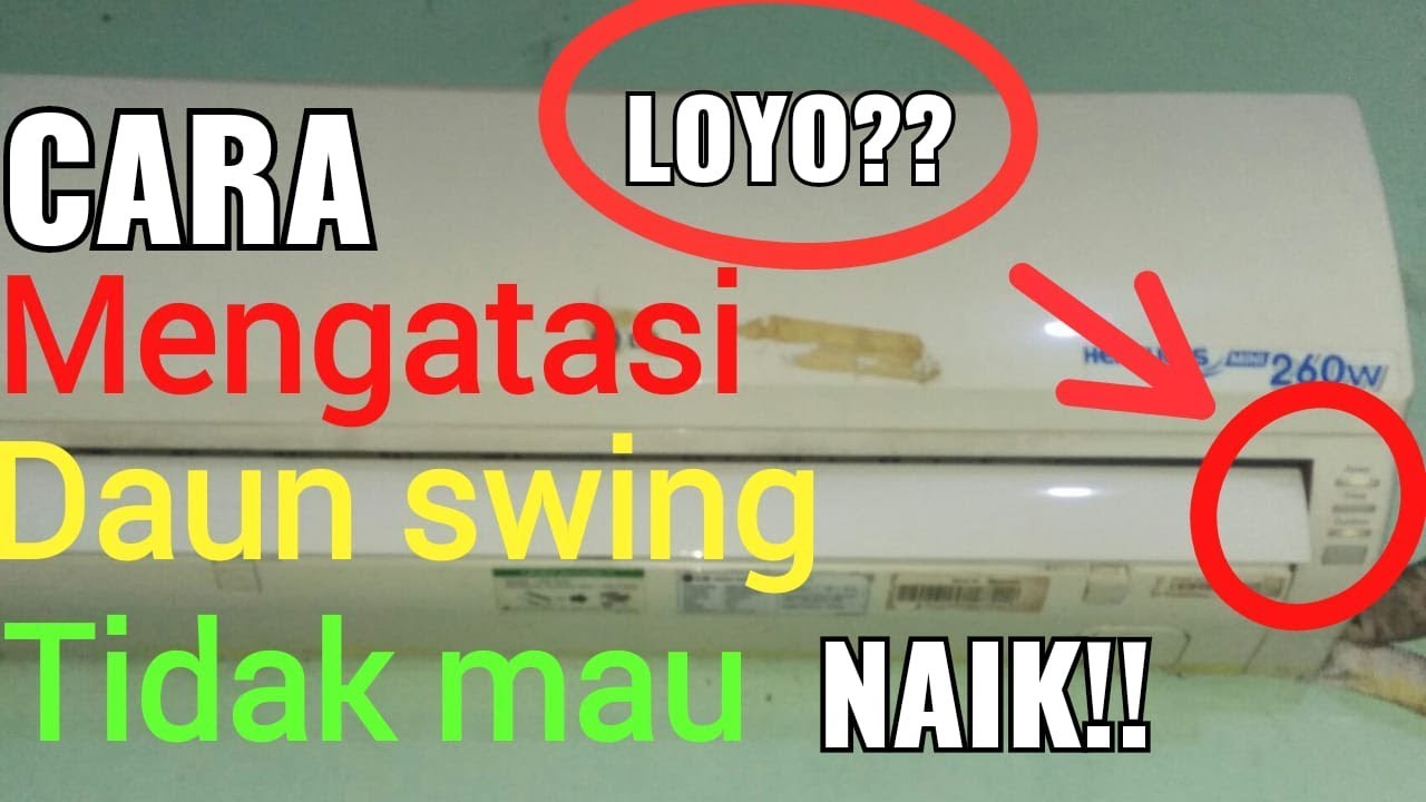 CARA MENGATASI DAUN SWING AC TIDAK MAU BERGERAK!! - YouTube