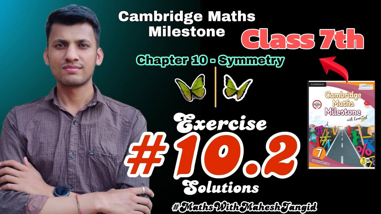 Class 7th Cambridge Maths Milestone | Exercise 10.2 Solutions | Chapter 10 #symmetry - YouTube
