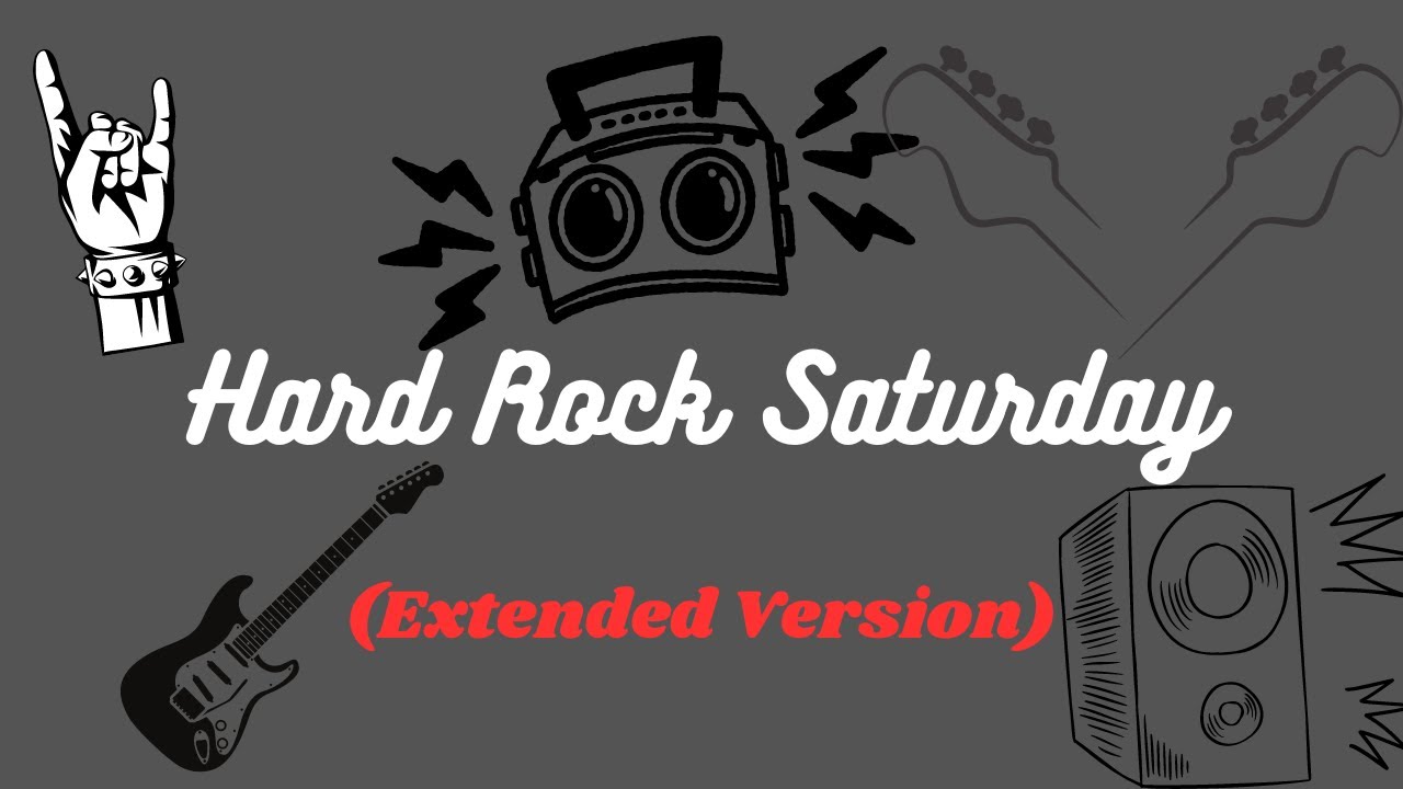 Extended Hard Rock Saturday! - YouTube