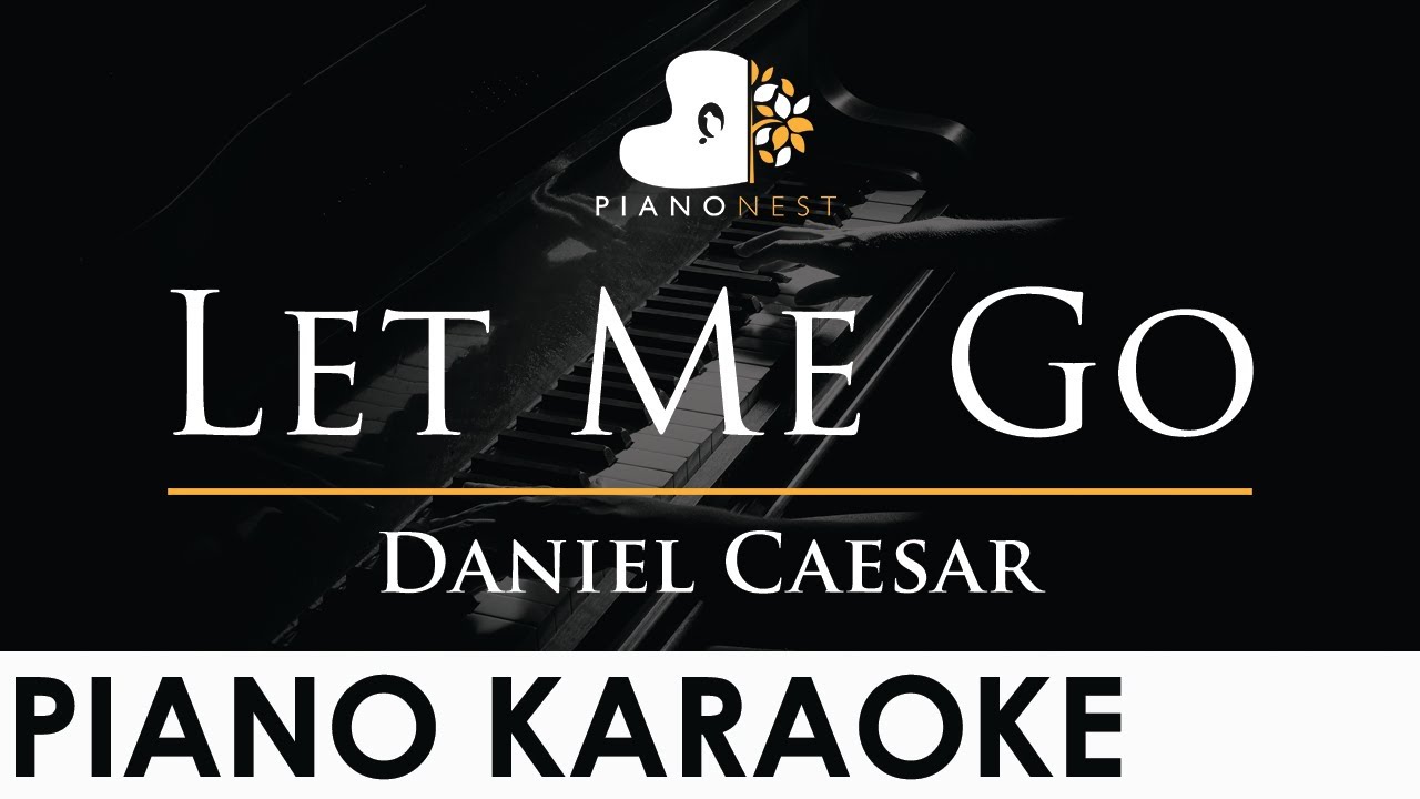 Daniel Caesar - Let Me Go - Piano Karaoke Instrumental Cover with Lyrics - YouTube