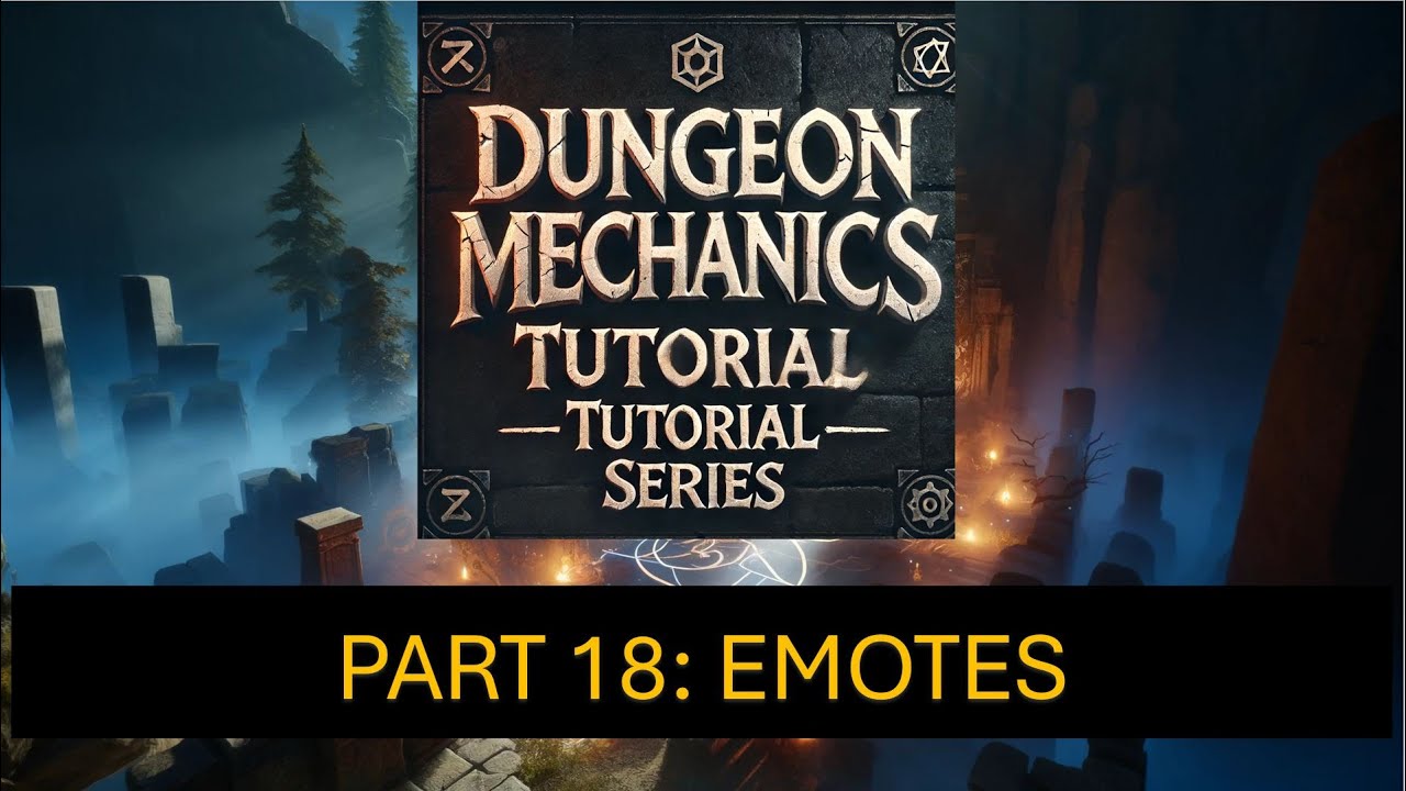Part 18: Emotes |Dungeon Mechanics Tutorial Series - YouTube