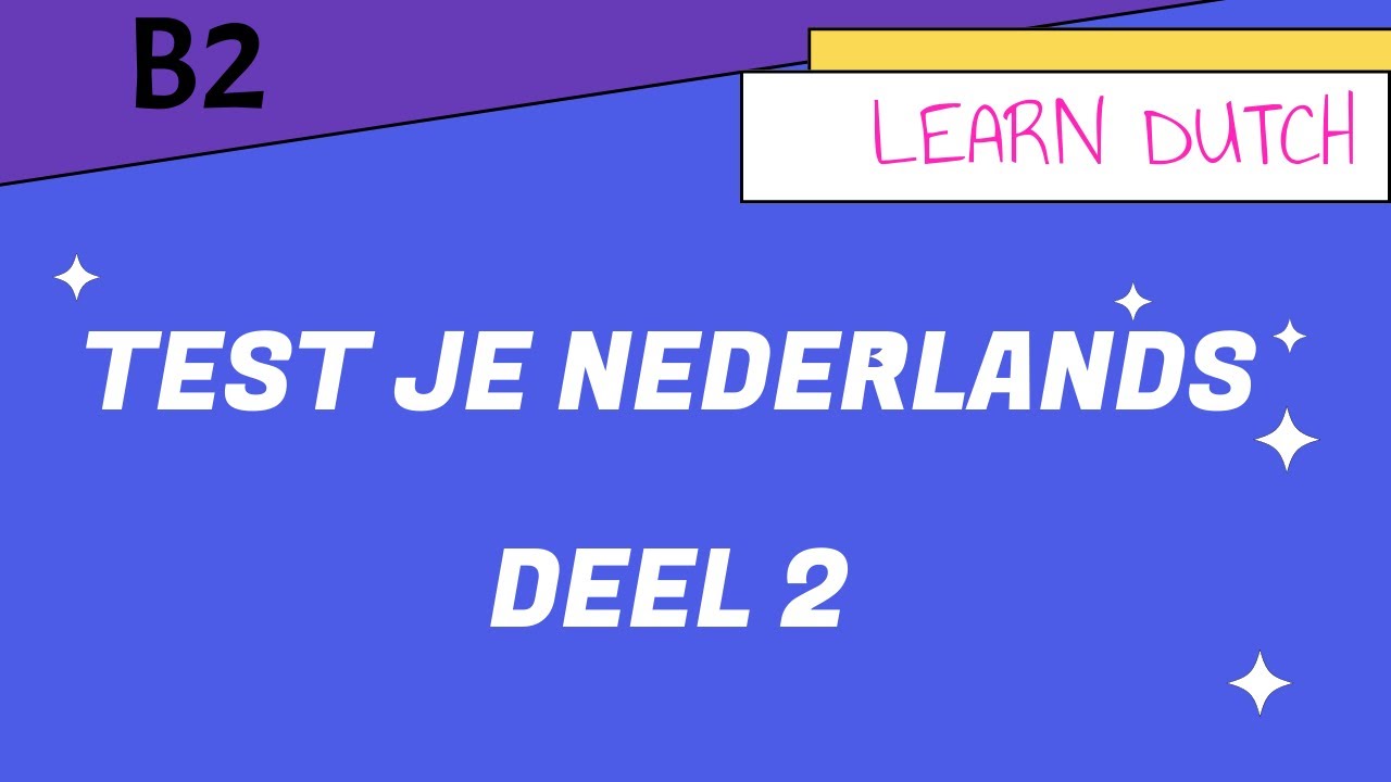 Test je Nederlands (deel 2) OEFENING - YouTube
