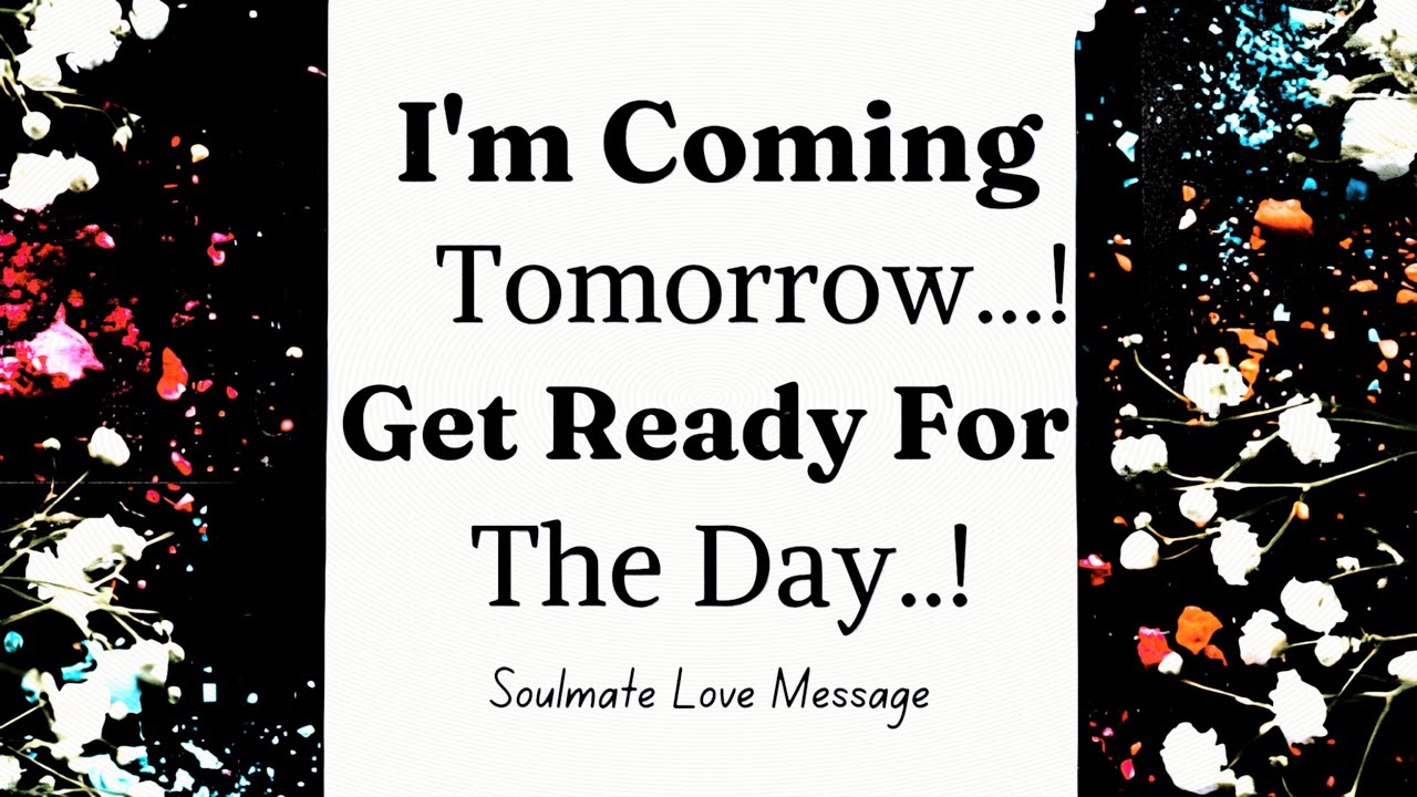 I’m Coming Tomorrow! ️🎯 Get Ready For The Day! ⏰🔔 Soulmate DF ...