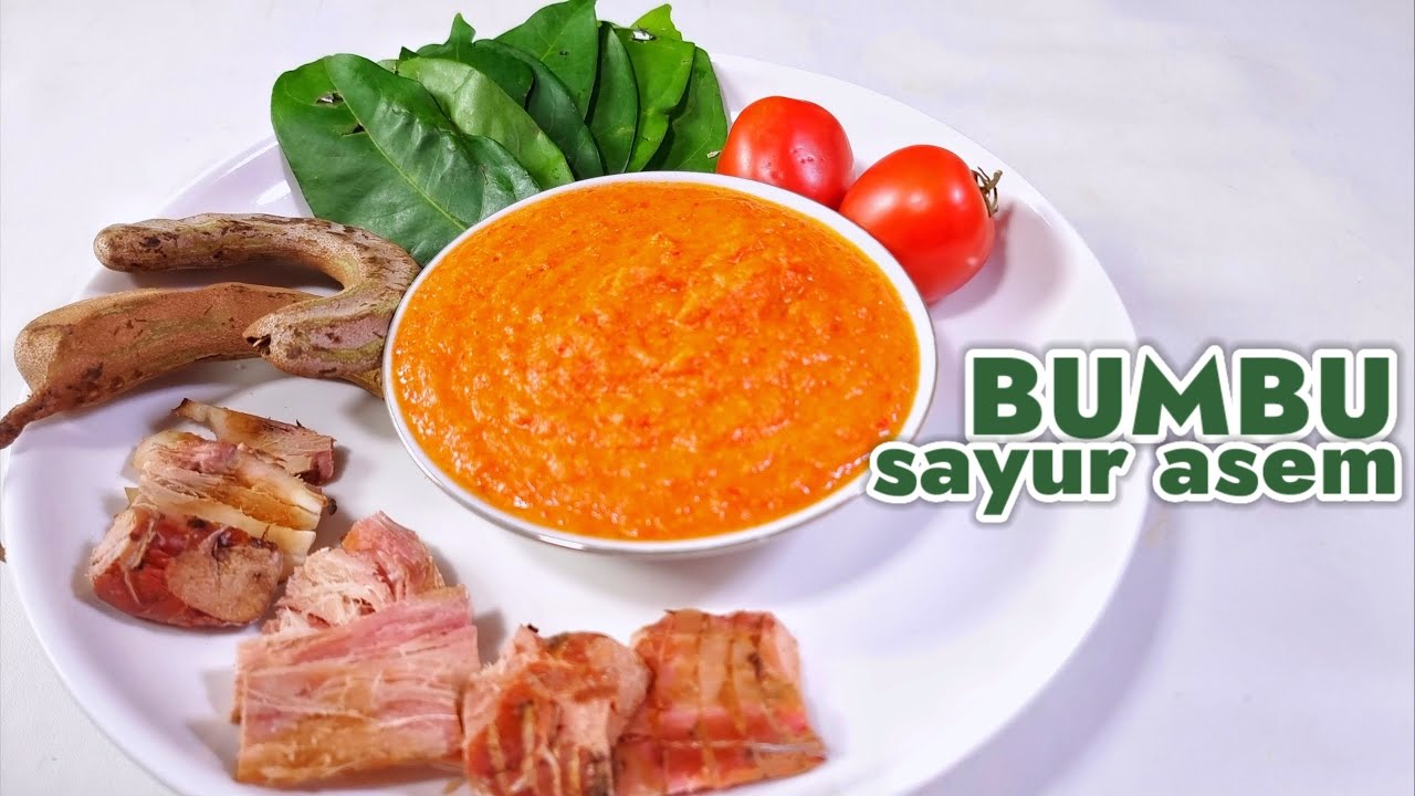 CARA MEMBUAT BUMBU SAYUR ASEM ENAK DAN PRAKTIS || RESEP SAYUR ASEM ...