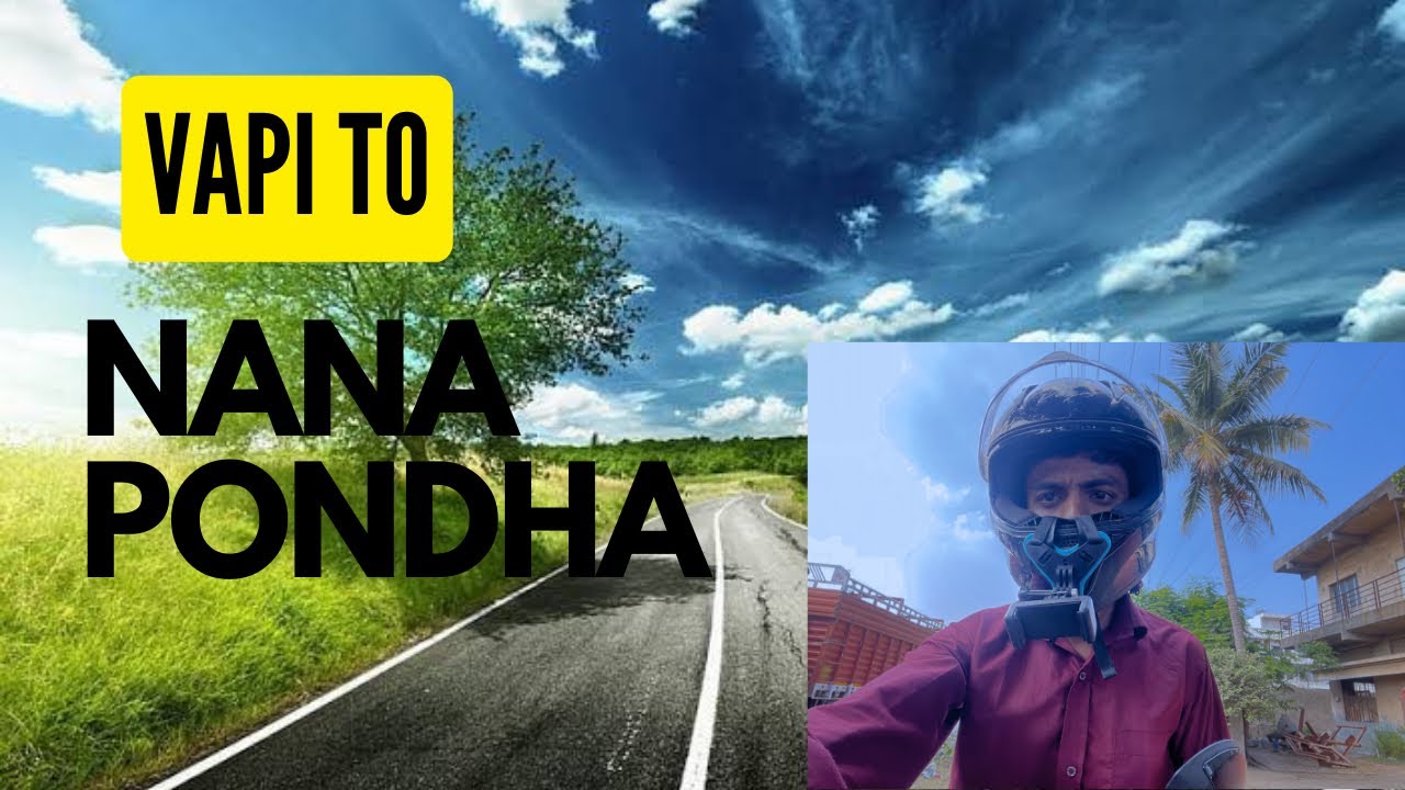 VAPI TO NANA PONDHA ️ VILLAGE IN GUJARAT 30 KM FROM VAPI GOING TO NANA ...