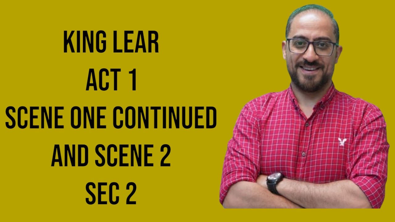 King Lear Act 1 Scene 1 continued and Scene 2 - YouTube