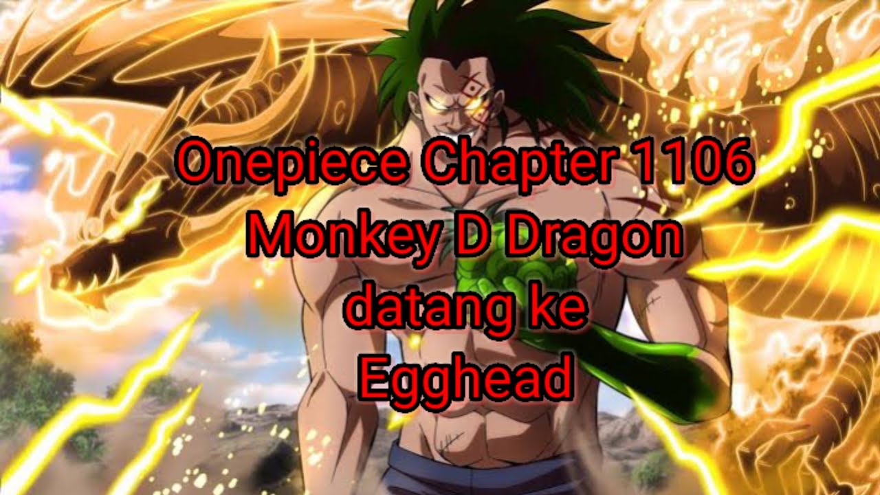 Spoiler Onepiece 1106:Monkey D Dragon Tiba di Egghead...Egghead ...