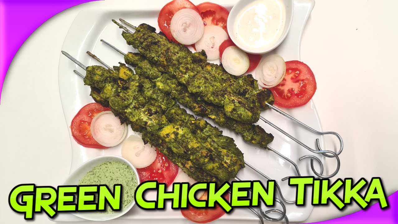 Best Green Chicken Tikka Recipe | Green Chicken Tikka Recipe | Spicy ...