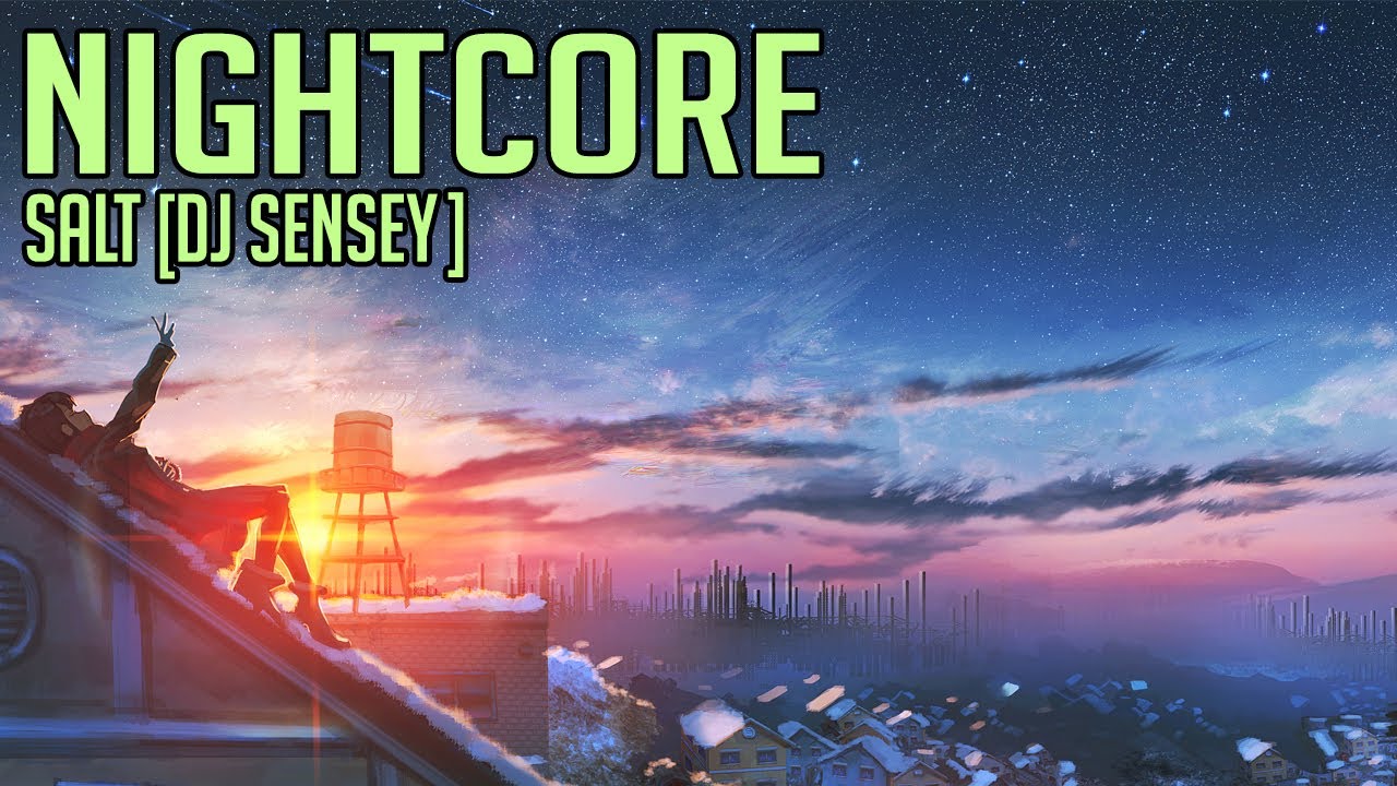 Nightcore - Salt [Lyrics] || DJ Sensey - YouTube