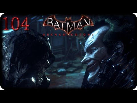 BATMAN: ARKHAM KNIGHT #104 - Batman Beg... ... ... Ends! - Let's Play ...