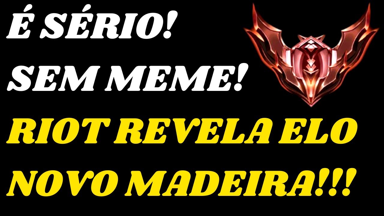 Riot revela Novo Elo Madeira no League of Legends! - YouTube