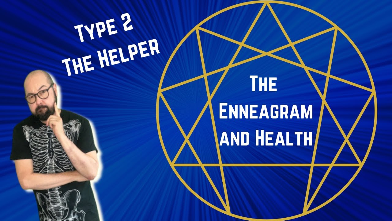 The Enneagram and Health: Type 2 - The Helper - YouTube